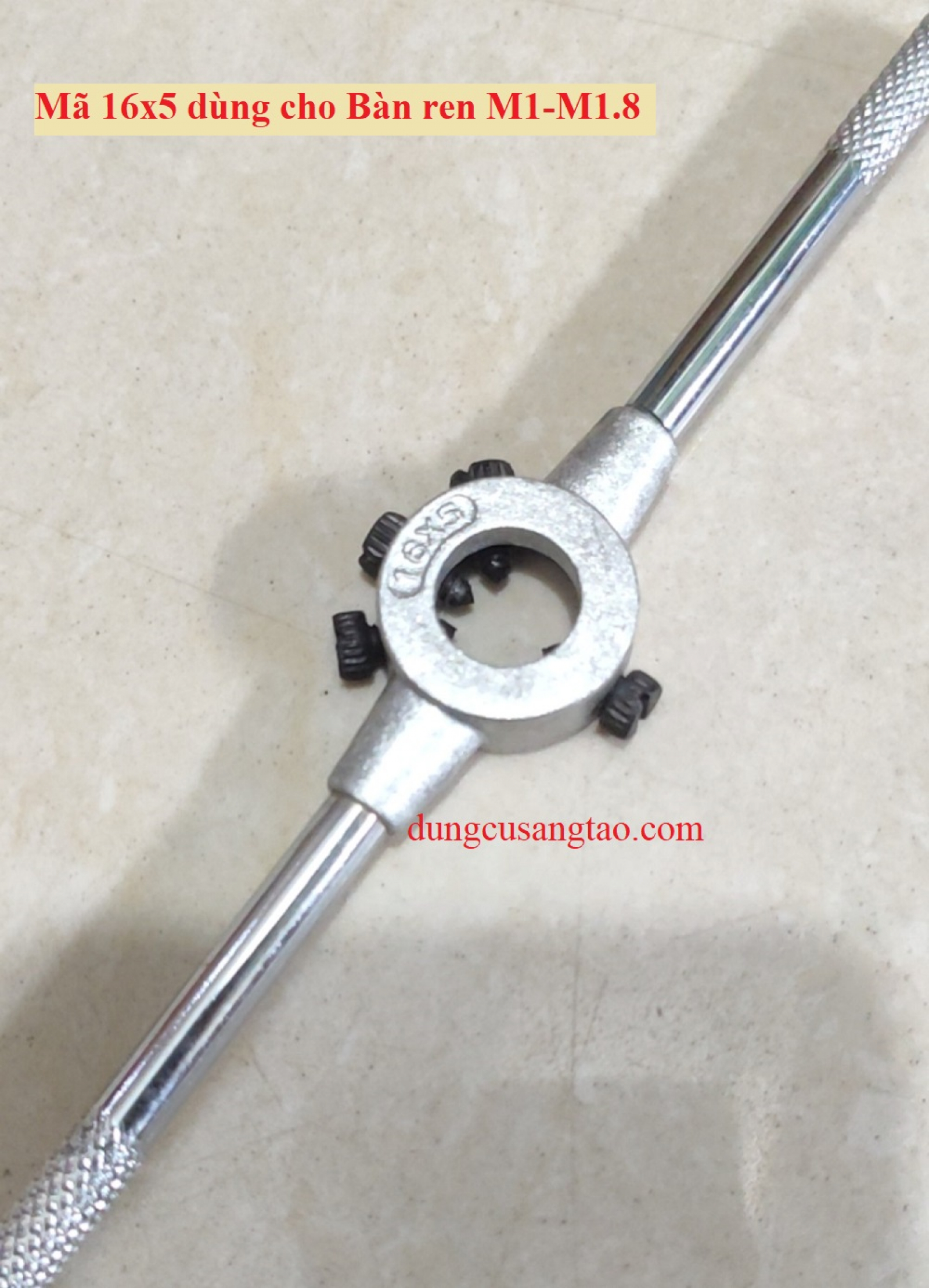 Tay cầm taro ren ngoài M1-M1.8 (mã 16x5) / Tay vặn Bàn ren M2-M6 (mã 20x7)